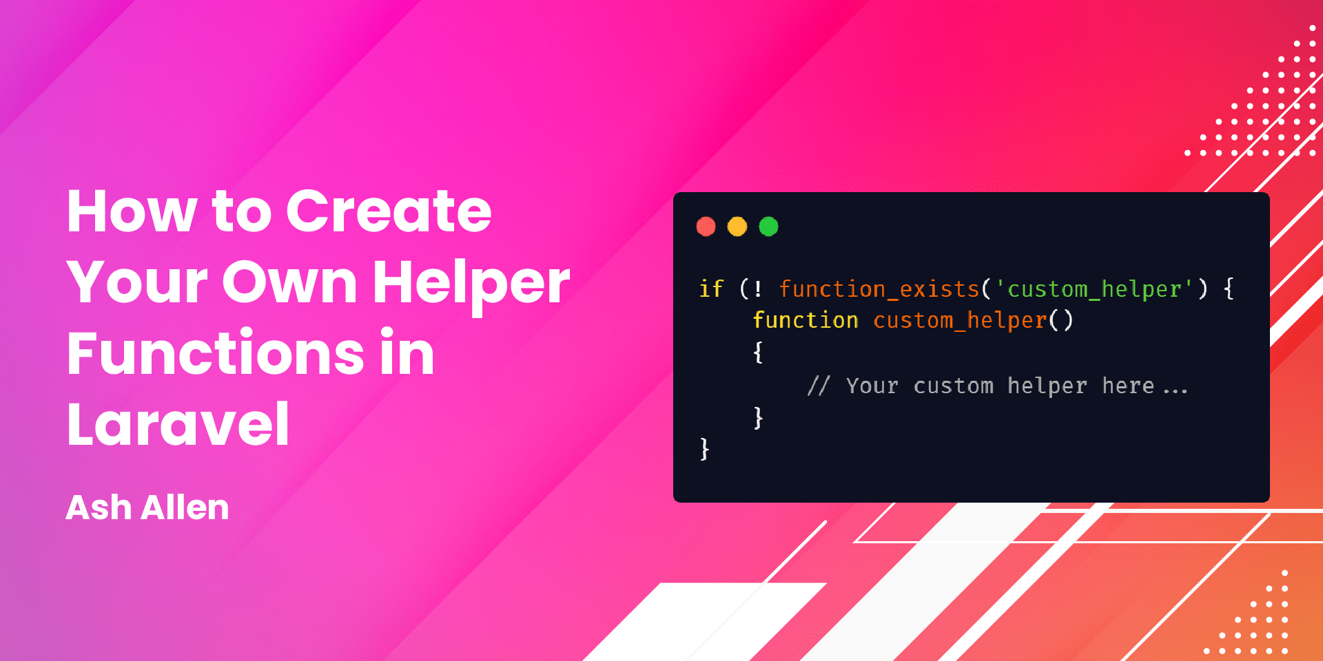 How To Create Your Own Helper Functions In L Ash Allen Design